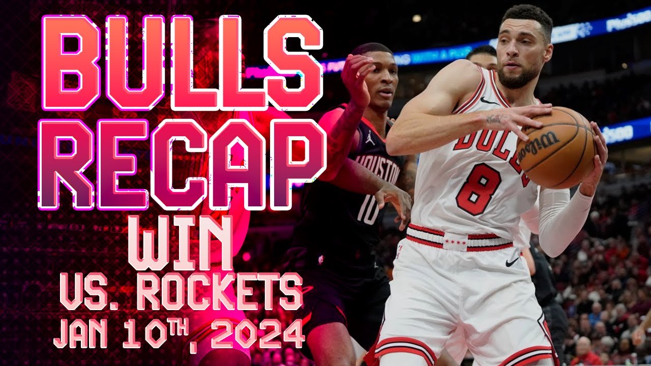 Coby White & Zach LaVine Shine in Bulls 124-119 Win Over Rockets | Chicago Bulls Recap ...