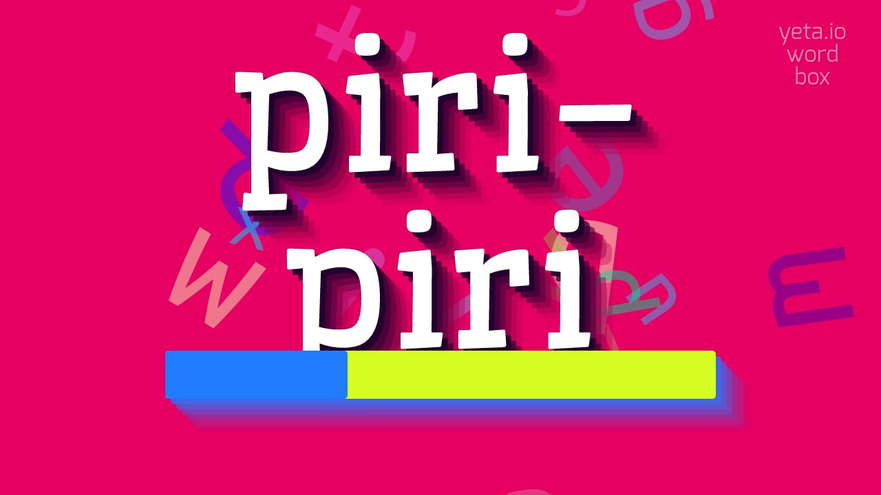 How to say "piri-piri"! (High Quality Voices) - YouTube