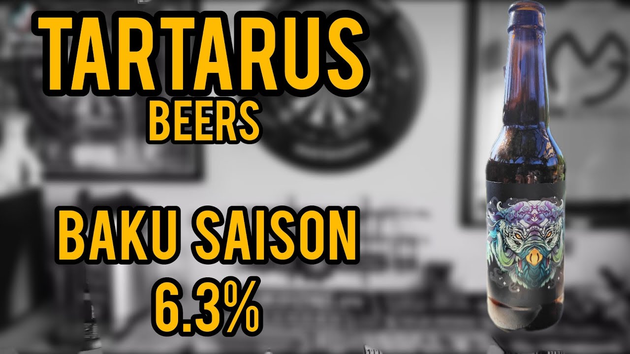 Baku saison 6.3% - Tartarus beers - review No. 1449 - YouTube