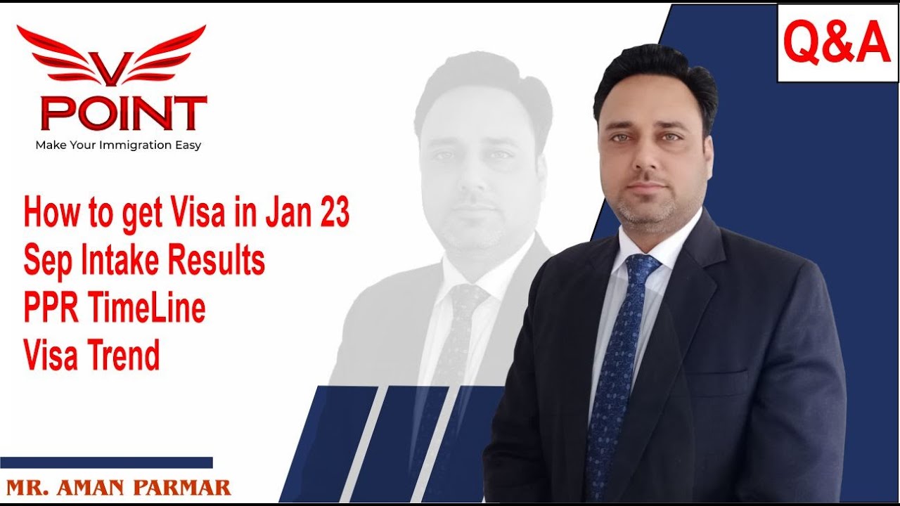 How To Get Visa in Jan 23, Sep Intake Results PPR TimeLine, Visa Trend ...