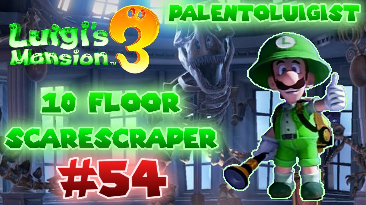 Luigi's Mansion 3 - 10 Floor Scarescraper (Part 54) | [LSF]Chaz - YouTube