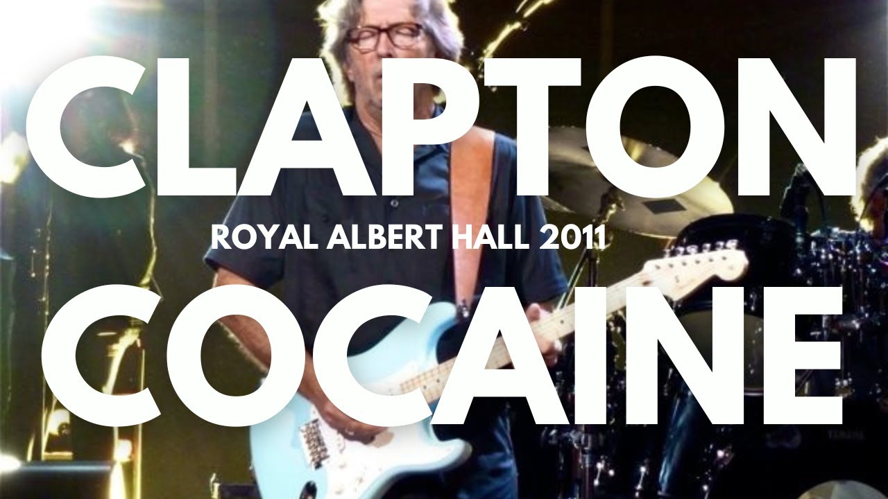Eric Clapton - Cocaine live at the Royal Albert Hall 2011 - YouTube