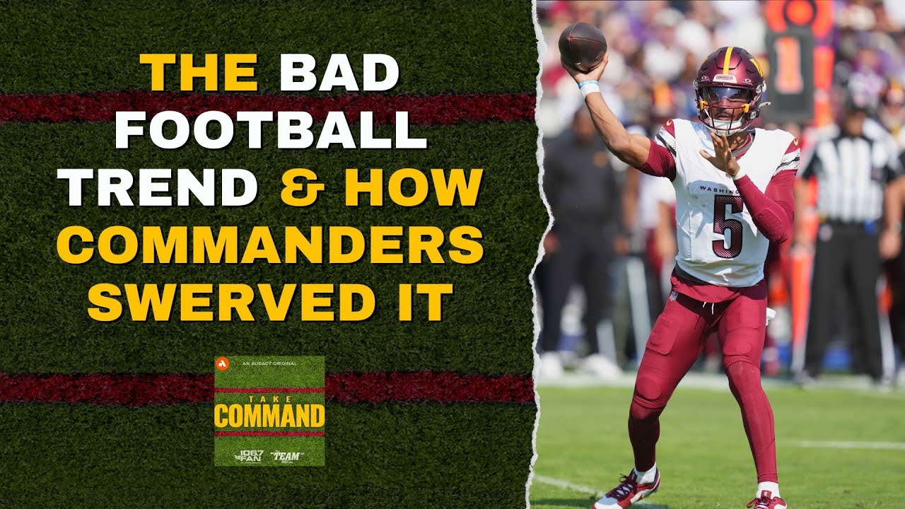 The Bad Football Trend and How The Commanders Have Swerved It | Take ...