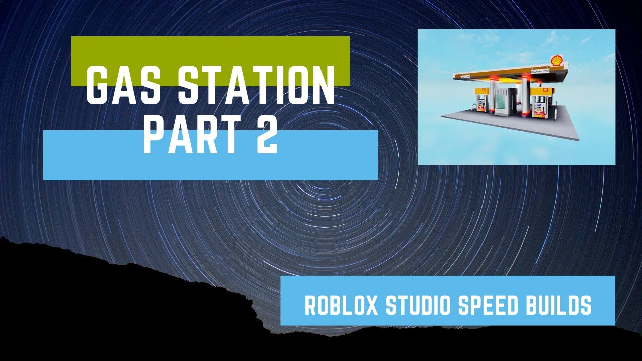 Roblox Studio Speed Builds | Shell Gas Station | Part 2 - YouTube