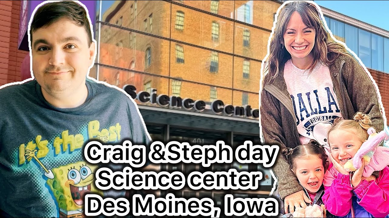 Craig And Steph Day Plus The Des Moines Science Center - YouTube