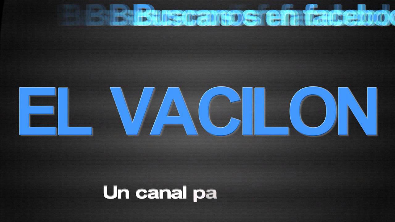 El Vacilon Intro - YouTube