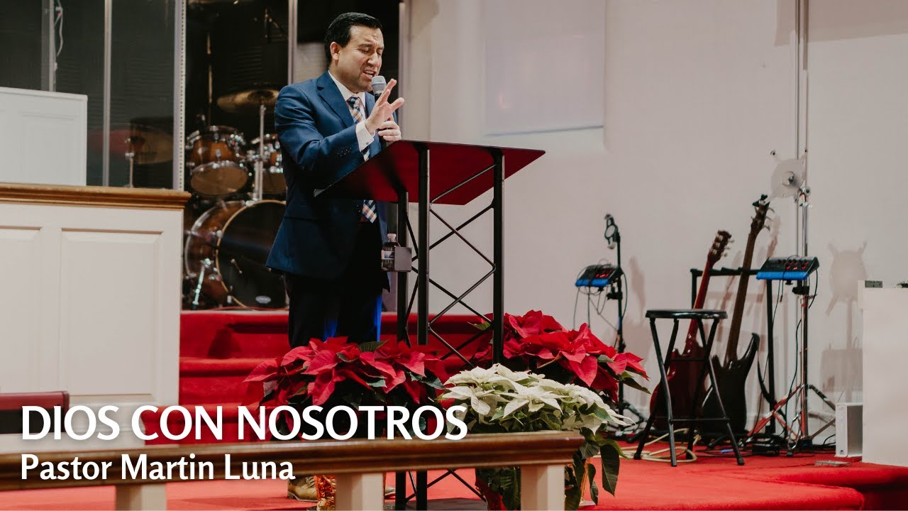 Dios con Nosotros | Pastor Martin Luna | LUAPA Apostolic Church - YouTube
