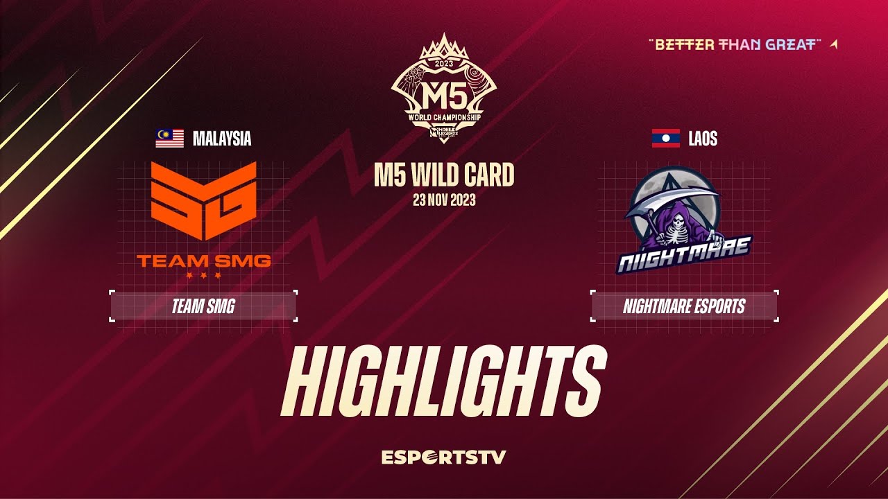 Team SMG vs Nightmare Esports HIGHLIGHTS M5 World Championship Wild ...