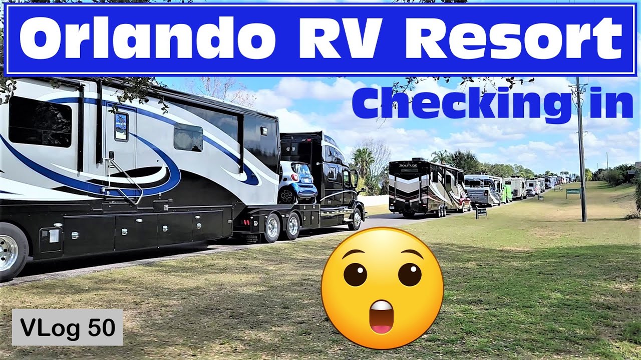 ORLANDO RV RESORT / BIG RIG TRAVEL DAY / The Big Check In / RV Life ...