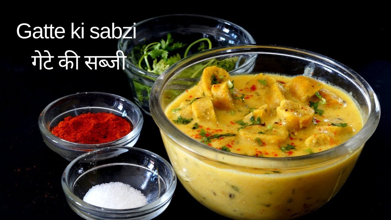 Gatte Ki Sabzi - Gatta Curry Recipe - गट्टे की सब्जी - Rajasthani Gatte ...