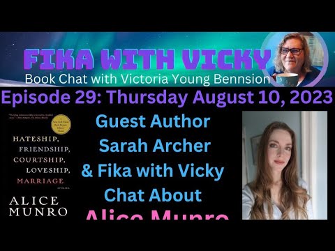 Fika with Vicky & Author Sarah Archer Chat About Alice Munro - August ...