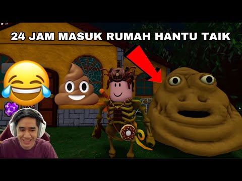 24 JAM MASUK RUMAH HANTU TAIK 😈💩