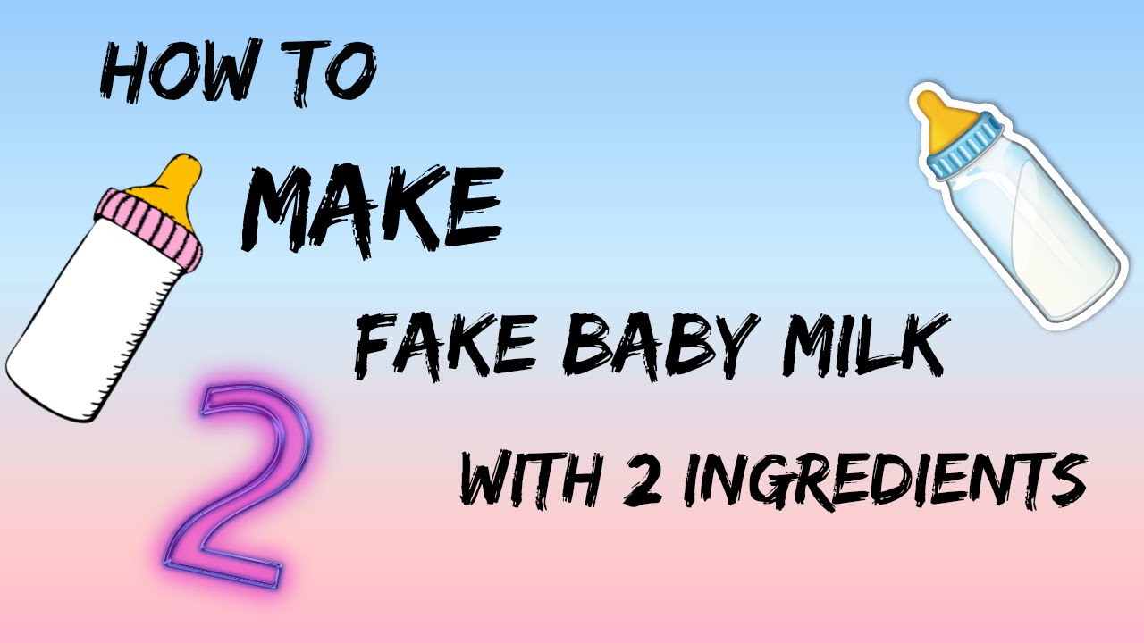 how to make fake reborn milk with only 2 ingriedients - YouTube