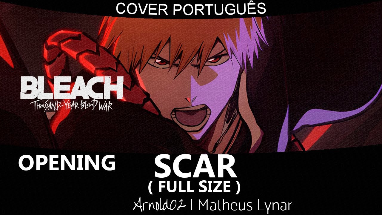 Bleach: Thousand Year Blood War (Opening) Scar by Tatsuya Kitani ...