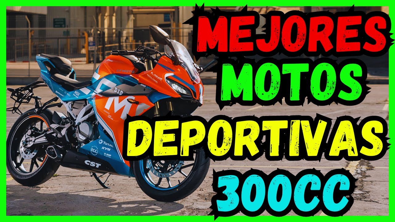 LAS MEJORES MOTOS 300 cc DEPORTIVAS - YouTube