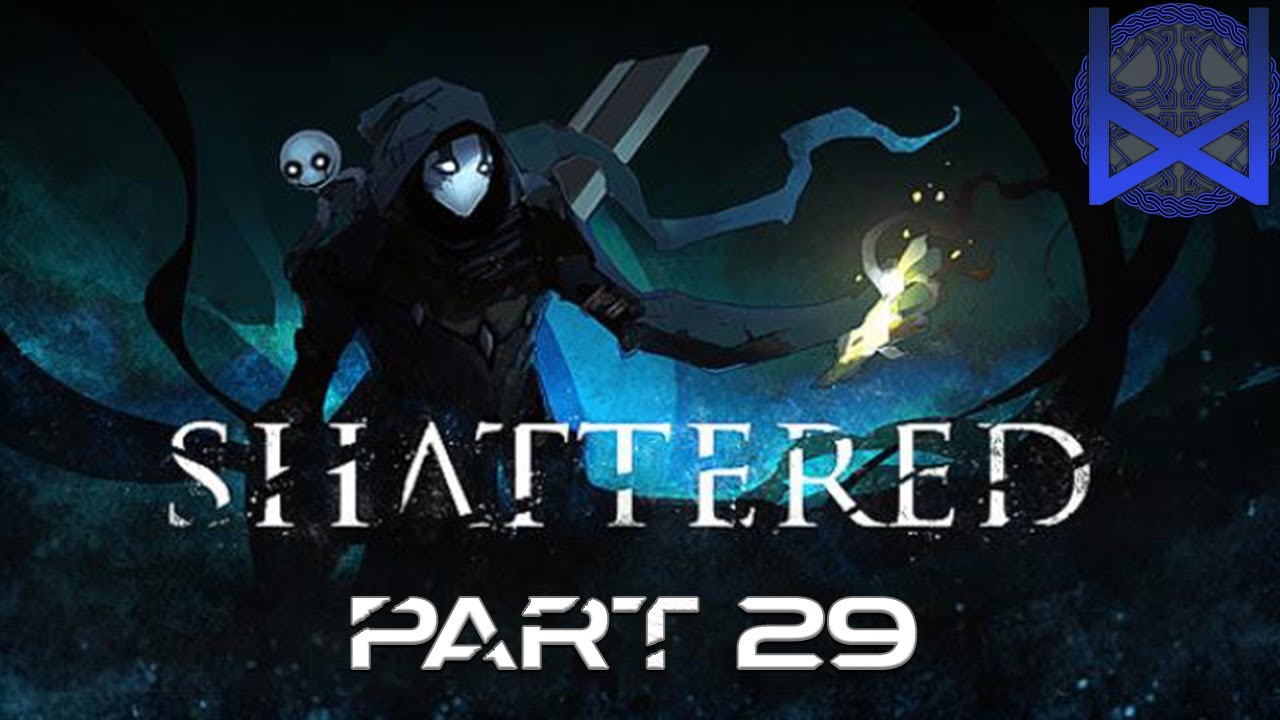Shattered Tale of the Forgotten King Playthrough Part 29 - YouTube