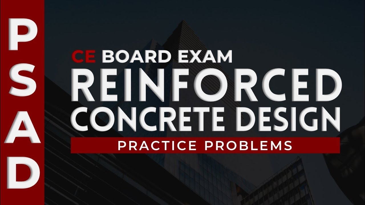 CE Board Exam: Reinforced Concrete Design (Practice Problems) | PSAD ...