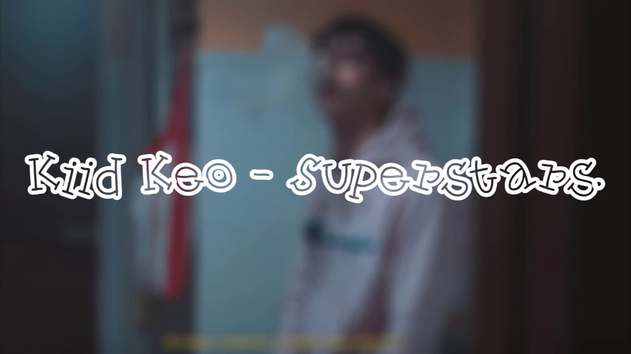 KIDD KEO - SUPERSTARS ( Letra ) - YouTube