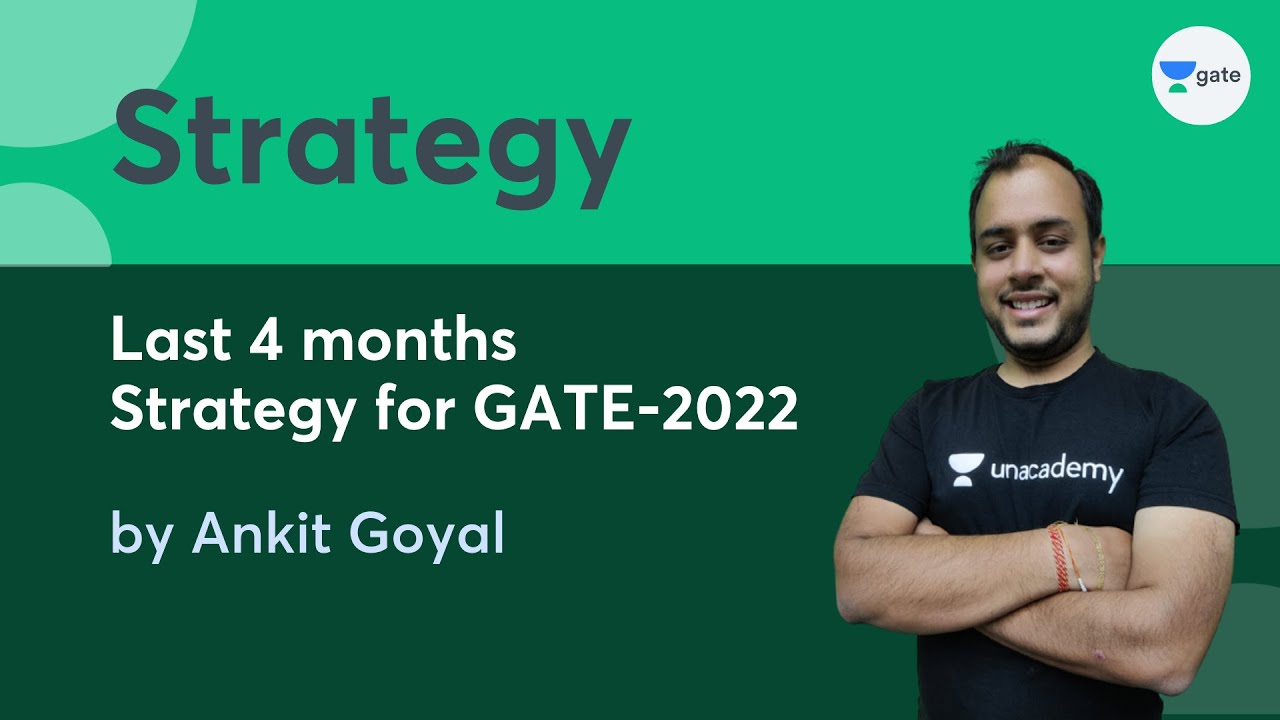 Last 4 Months Strategy for GATE - 2022 | Ankit Goyal - YouTube