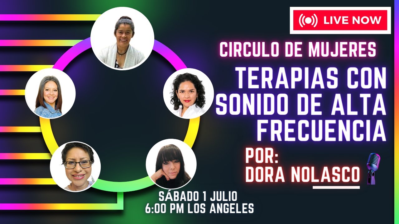 Terapia con SONIDOS de Alta FRECUENCIA - CIRCULO DE MUJERES - YouTube