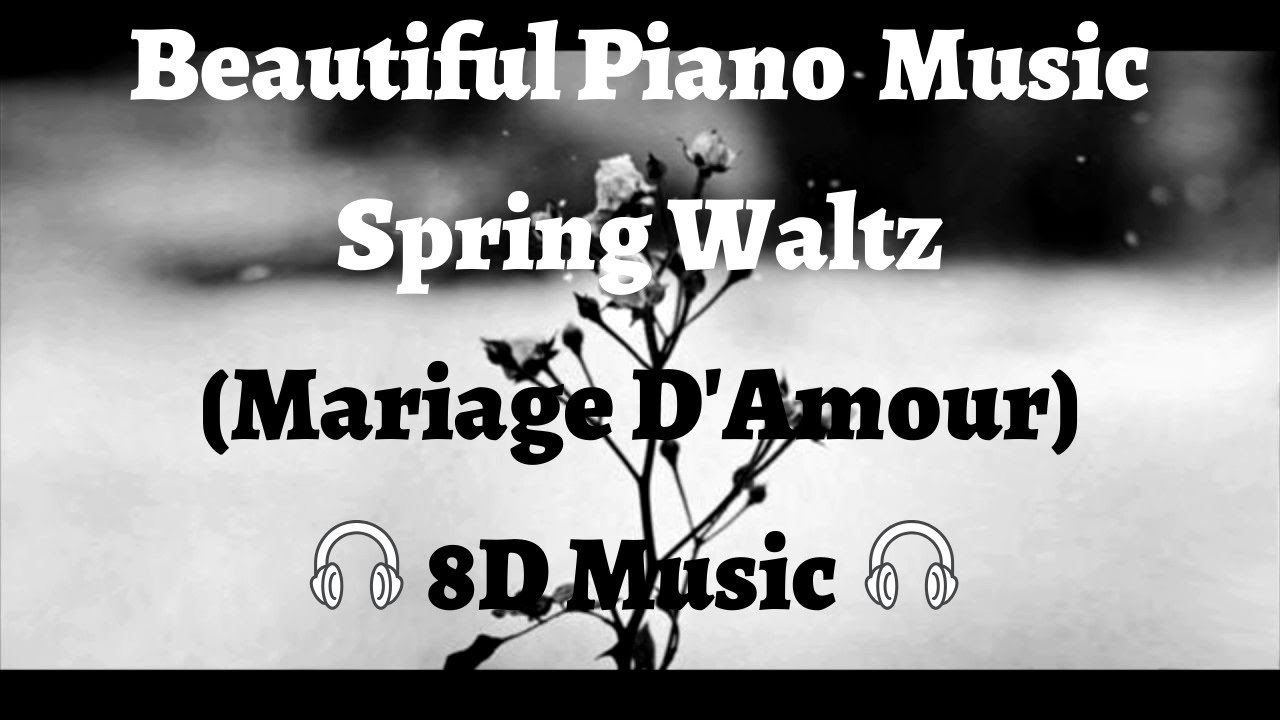 Chopin - Spring Waltz (Mariage D'Amour) 8D AUDIO🎧 - YouTube