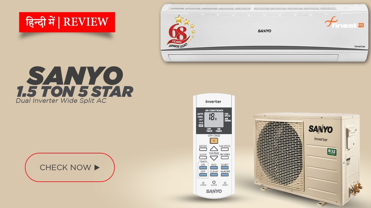 Sanyo 1.5 Ton 5 Star | Review, Dual Inverter Wide Split AC (PM 2.5 ...