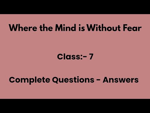 Class -7 English : Chapter - Where The Mind Is Without Fear Complete ...