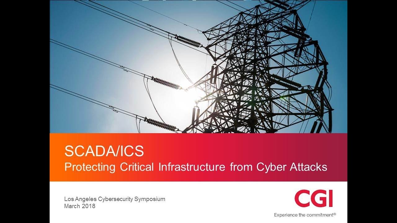 CSS2018LAS7: SCADA ICS Protecting Critical Infrastructure From Cyber ...