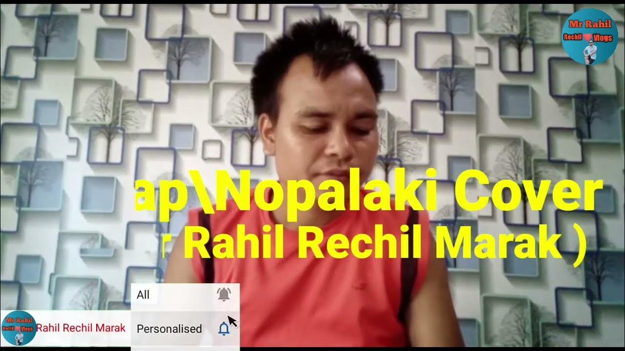 Riprap \ Nopalaki Cover By (Mr Rahil Rechil Marak ) - YouTube