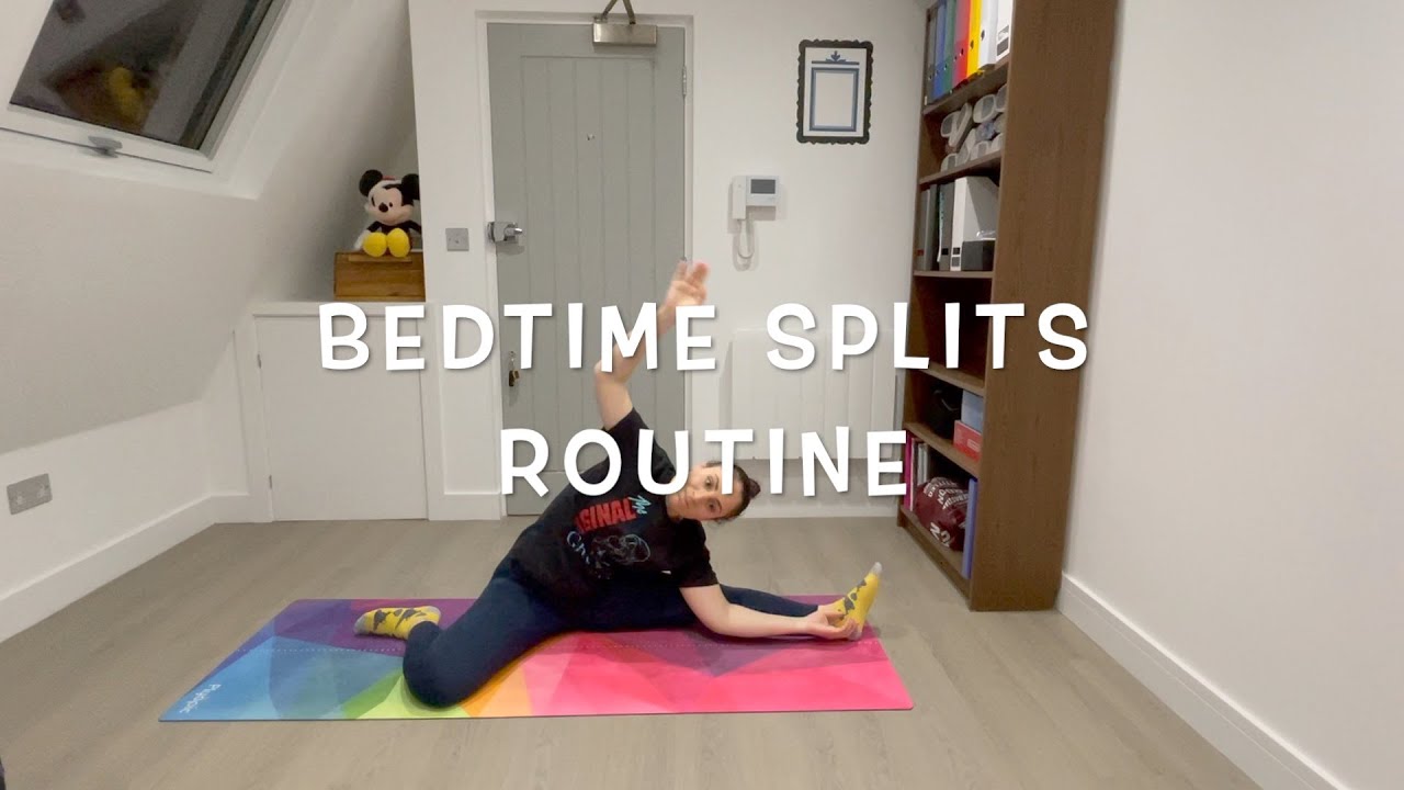 BEDTIME SPLITS ROUTINE - YouTube
