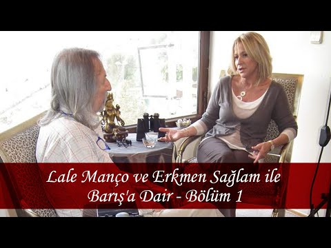Lale Manço ve Erkmen Sağlam ile Barış'a Dair - Bölüm 1