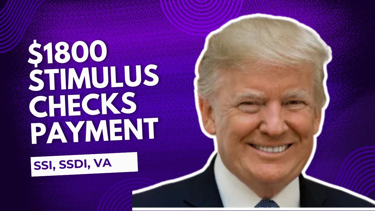 $1800 Stimulus Checks Payment 2025 For SSI, SSDI, VA Benefits & Track ...