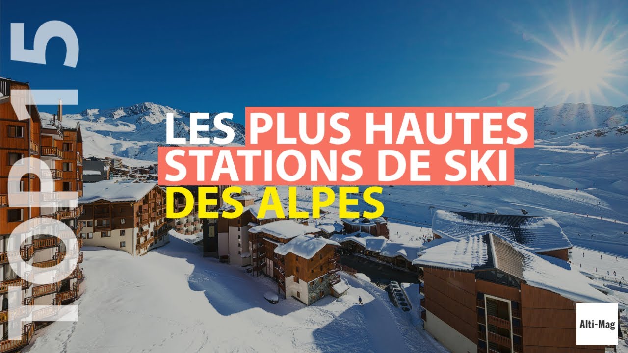 TOP 15 des plus hautes stations de ski des Alpes françaises - YouTube