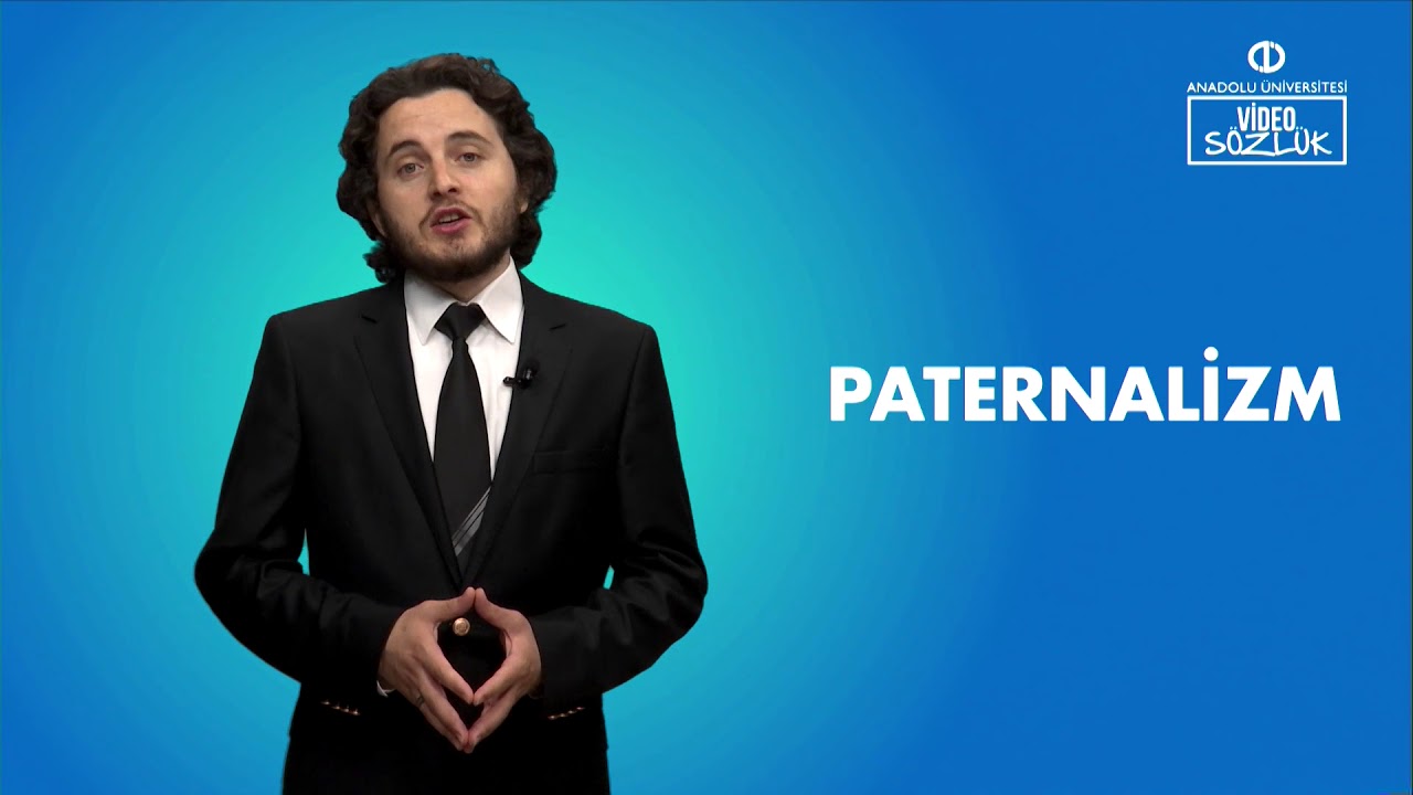 PATERNALİZM - YouTube