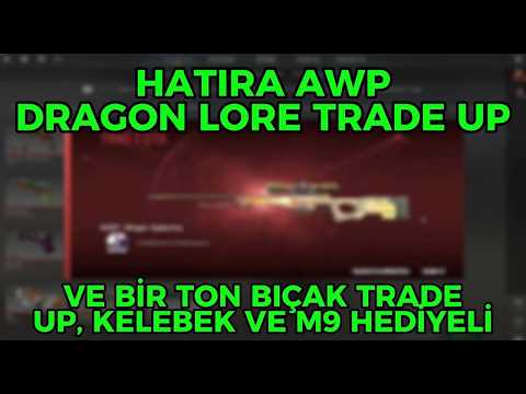 HATIRA DRAGON LORE VE BİR TON TRADE ( KELEBEK VE M9 HEDİYELİ ) İNANILMAZ BİR VİDEO