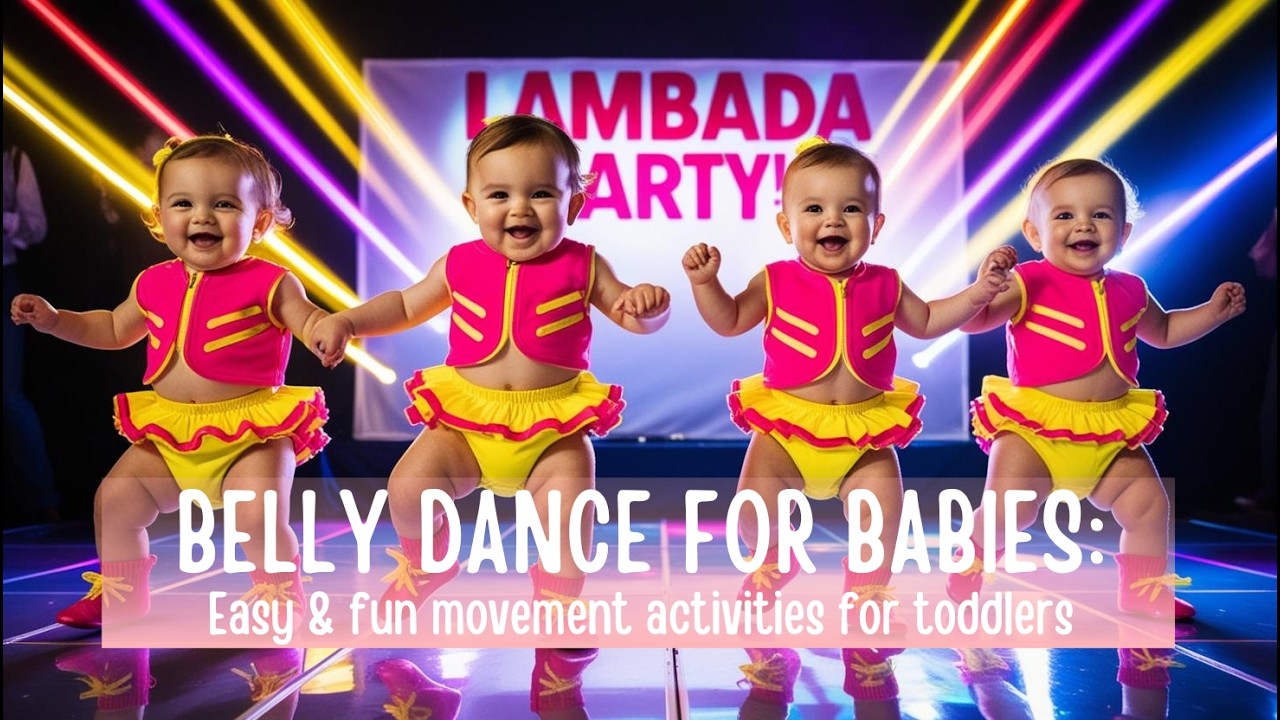 Belly Dance for Babies: Easy & Fun Movement Activities for Toddlers ...