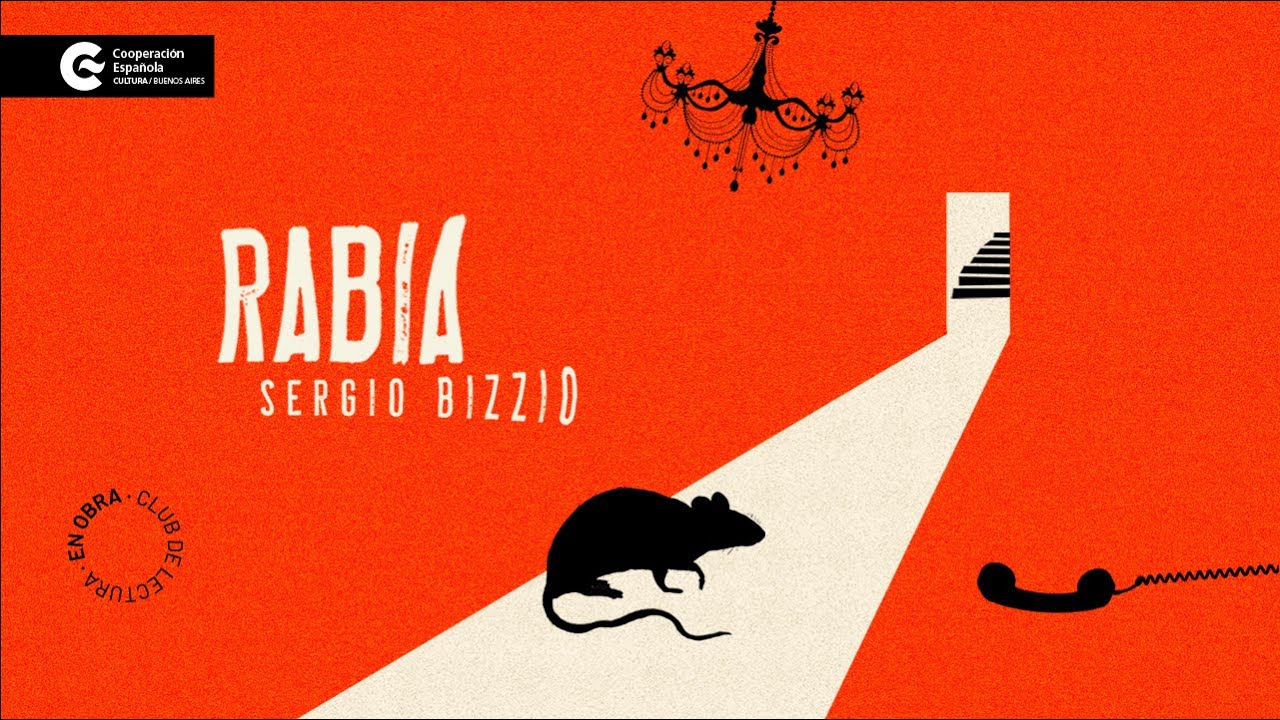 Rabia, de Sergio Bizzio - En obra. Club de lectura - YouTube