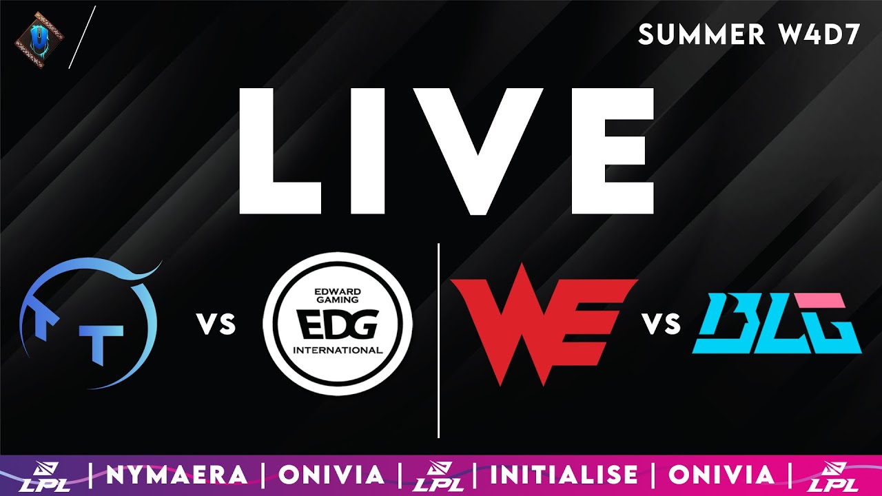TT vs EDG | WE vs BLG LPL 2025 Live Summer | LPL English W4D7 with Nymaera & Initialise - YouTube