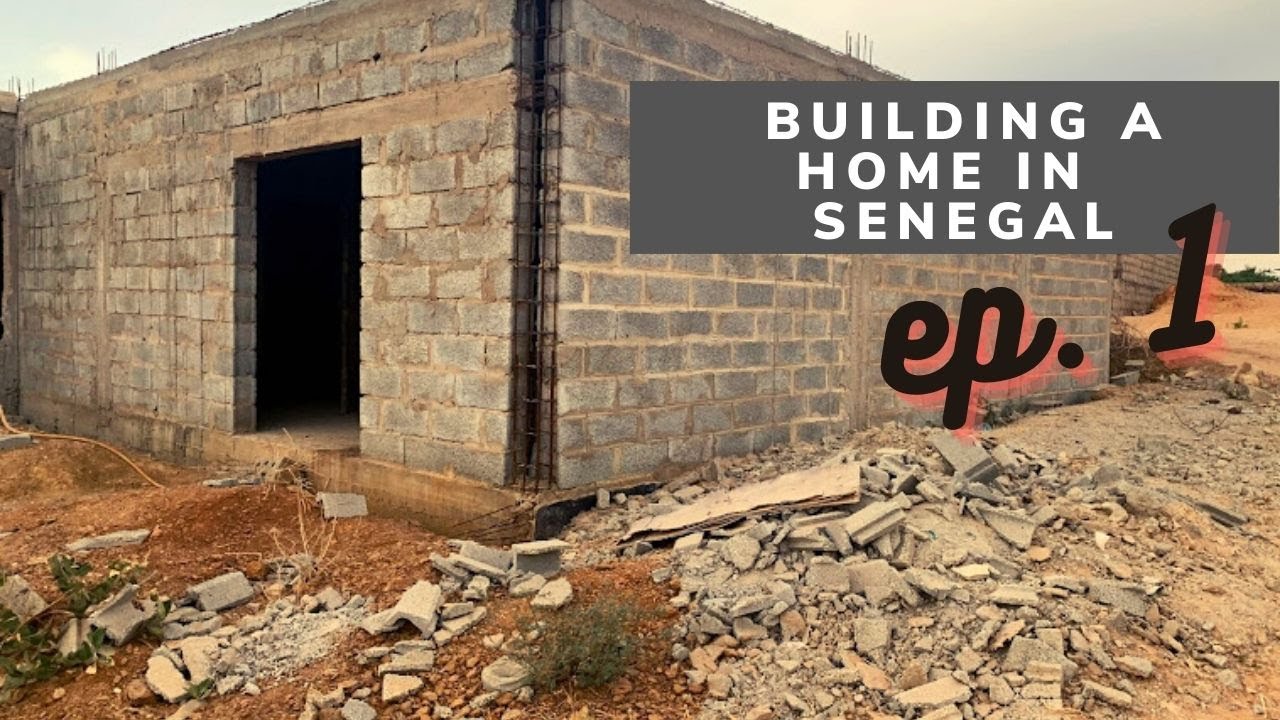 Build a home in Senegal | Ep 1 - YouTube