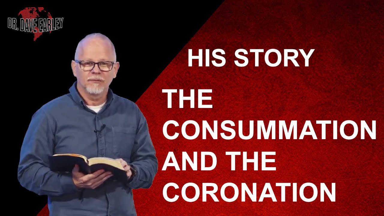HIS STORY THE CONSUMMATION AND THE CORONATION 2021 - YouTube