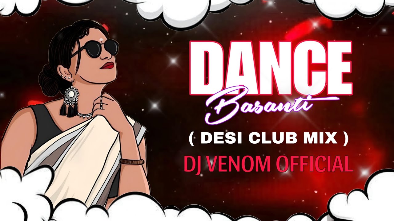 Dance Basanti !! Desi Club Mix !! Dj Venom Official @djdalallondonremix ...