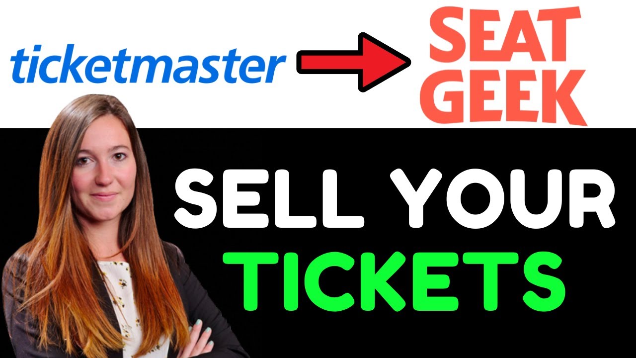 HOW TO SELL YOUR TICKETMASTER TICKETS ON SEATGEEK 2024! (FULL GUIDE ...