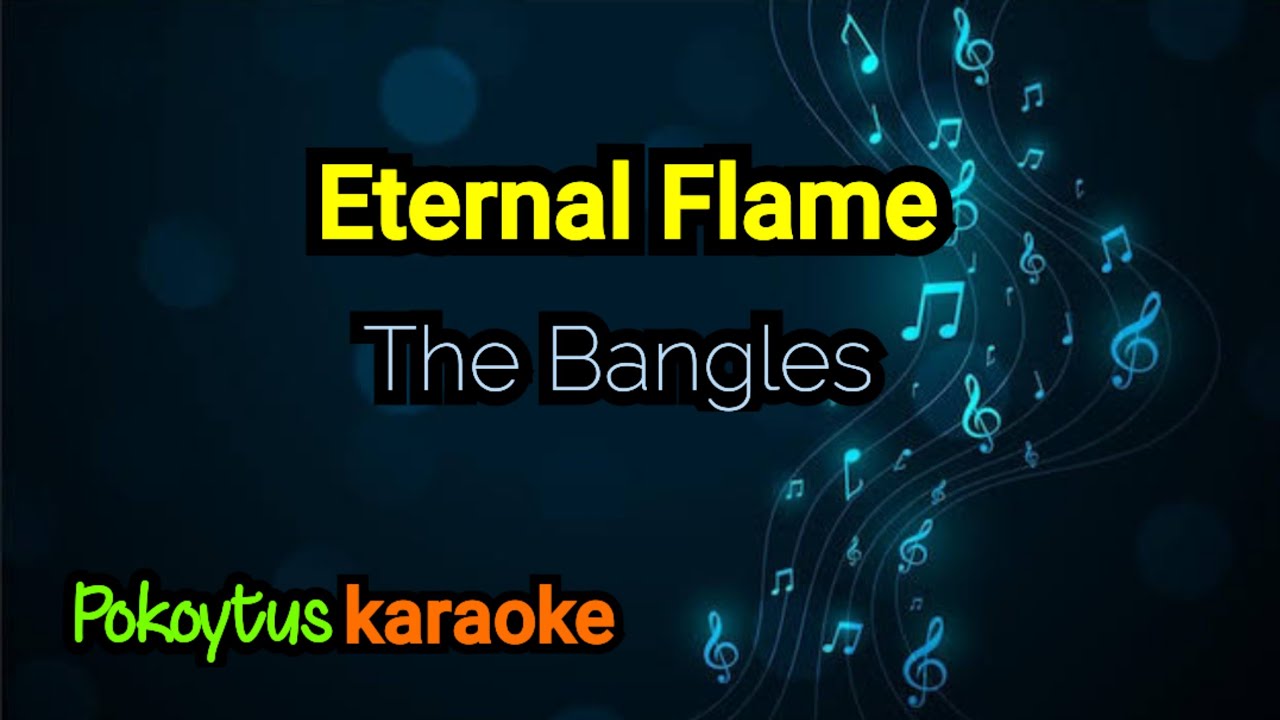 Eternal Flame 🎤 The Bangles (karaoke) - YouTube