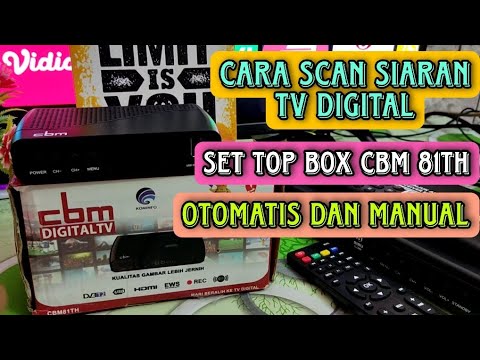 cara scan siaran tv digital otomatis dan manual di stb cbm 81th •cara cari siaran tv digital ...