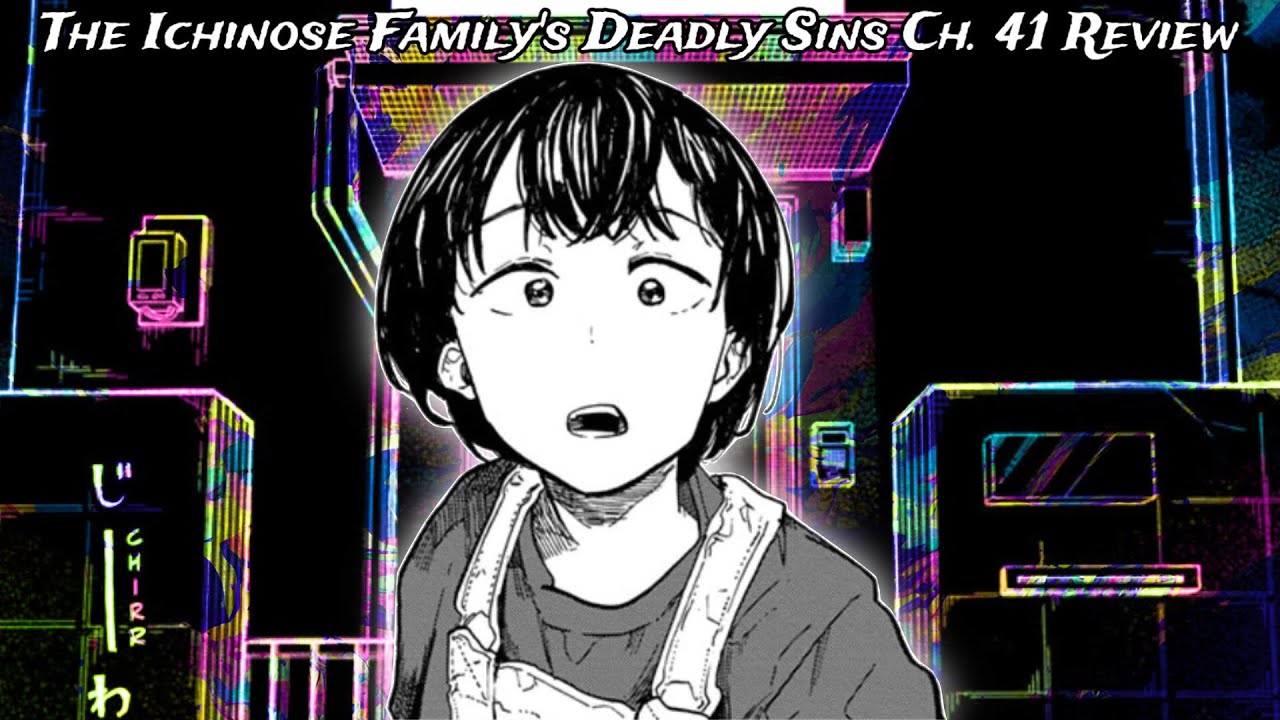 The Ichinose Family's Deadly Sins Ch. 41 (Review) - YouTube