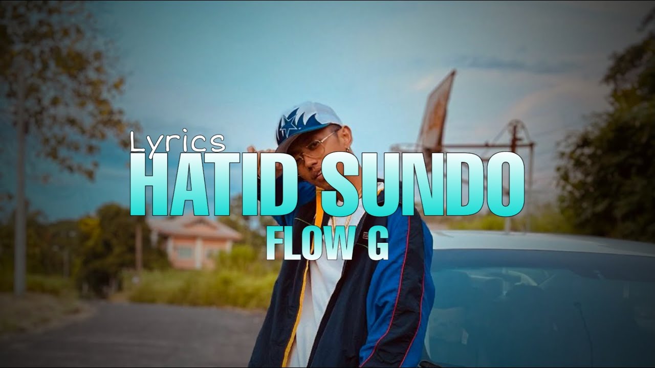 FLOW G - HATID SUNDO | Lyrics - YouTube