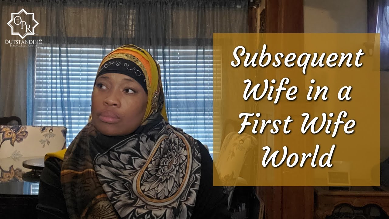 Subsequent Wife in a First Wife World - YouTube