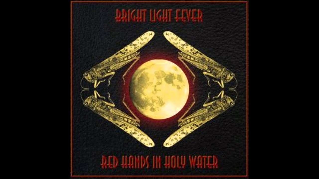 Red hands in holy water - Bright Light Fever - YouTube