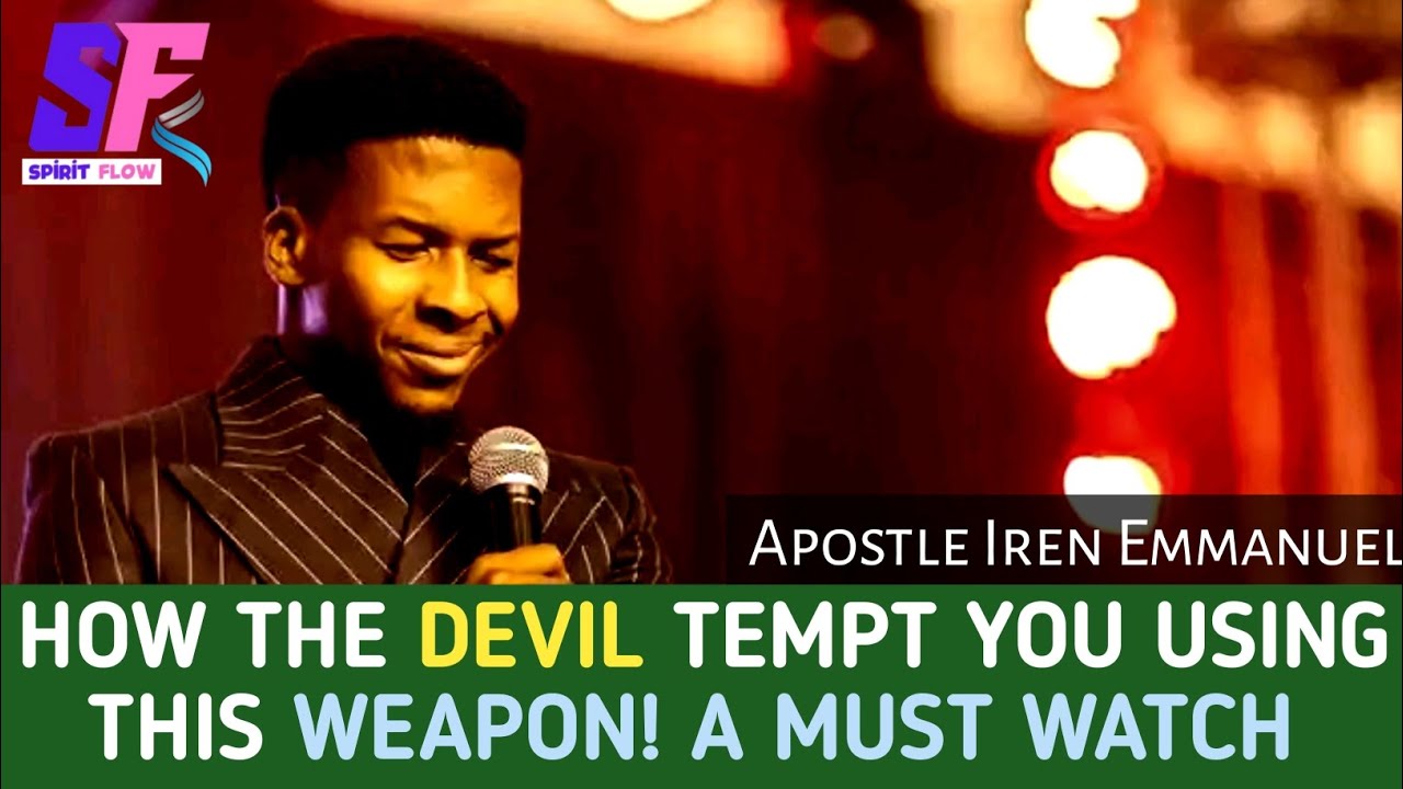 HOW THE DEVIL TEMPT YOU USING THIS WEAPON!! Apostle Iren Emmanuel - YouTube