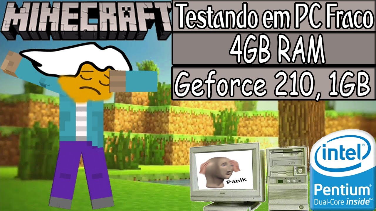 Minecraft 1.17 - PC Fraco: 4GB Ram DDR3 / Geforce 210 / Pentium Dual ...